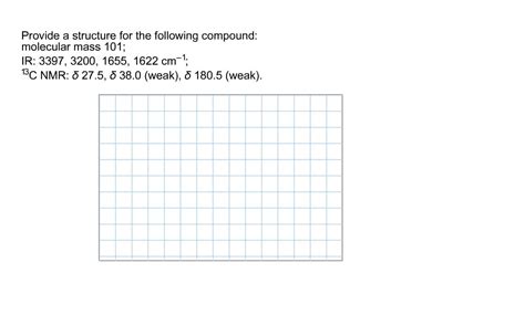 Solved Provide A Structure For The Following Compound