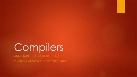 Ppt Compilers Powerpoint Presentation Free Download Id5491328