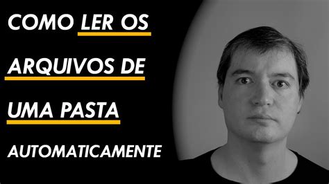 Como Ler Os Arquivos De Uma Pasta Automaticamente Excel Vba Youtube