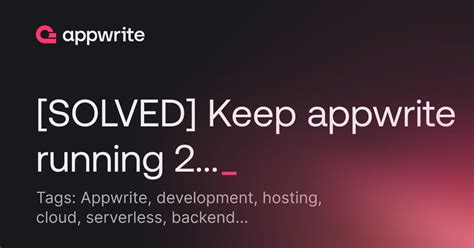 Solved Keep Appwrite Running 247 Without Laptop Hosting Threads Appwrite