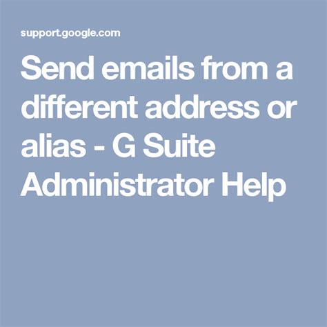 send emails from a different address or alias g suite administrator help