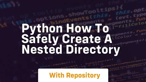 Python How To Safely Create A Nested Directory Youtube