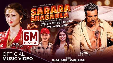 Sarara Bhagaula By Prakash Parajuli And Asmita Adhikari Ft Sunil