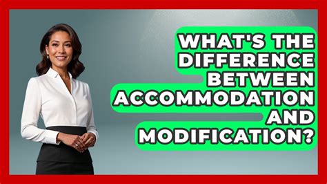 Whats The Difference Between Accommodation And Modification Your