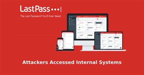 Lastpass Hacked Attackers Had Access To Internal Systems
