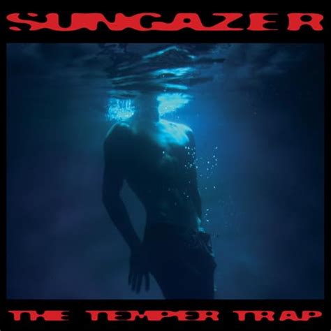 Play Sungazer By The Temper Trap On Amazon Music