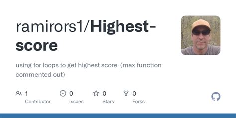 Github Ramirors1highest Score Using For Loops To Get Highest Score Max Function Commented Out