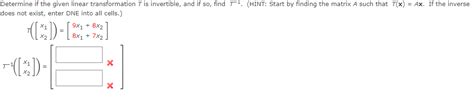 solved determine if the given linear transformation t is