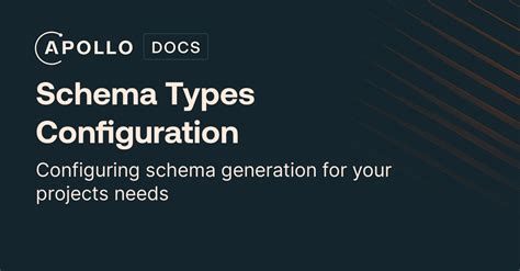 Schema Types Configuration Apollo Graphql Docs