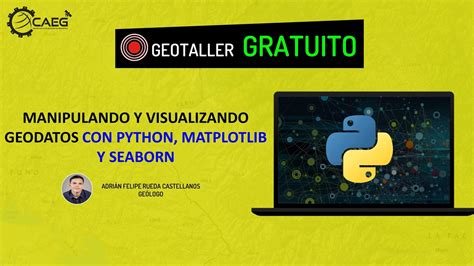🥇 Geotaller ¡gratuito Introducción A La Manipulación Y Visualización