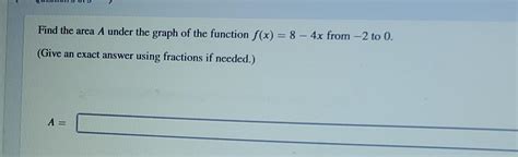 Find The Area A Under The Graph Of The Function Chegg