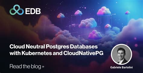 jeff gowan on linkedin edbpostgresai justsolveitwithpostgres cloudnativepg cloudneutrality…