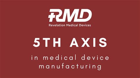 5th Axis In Medical Device Manufacturing