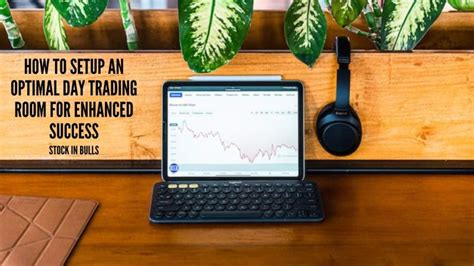 Pranjul Sahu On Linkedin How To Setup An Optimal Day Trading Room For Enhanced Success