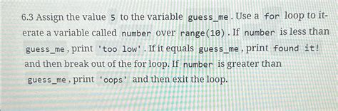 Solved Assign The Value 5 ﻿to The Variable Guessme ﻿use A