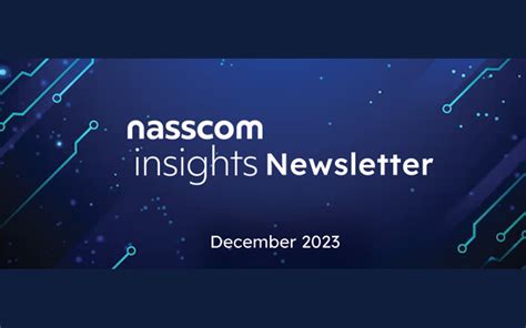 Nasscom Insights Newsletter December 2023 Nasscom The Official