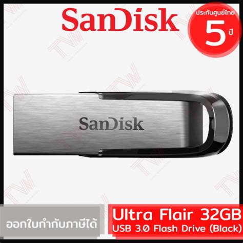 SanDisk Ultra Flair USB 3 0 Flash Drive 32GB Black สดำ ของแท ประกนศนย 5ป Shopee Thailand