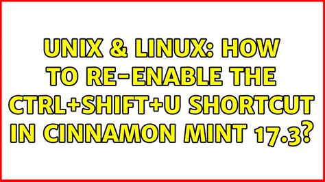 Unix And Linux How To Re Enable The Ctrlshiftu Shortcut In Cinnamon