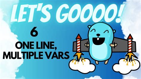 Golang For Beginners 6 Declaring Multiple Variables On One Line Youtube