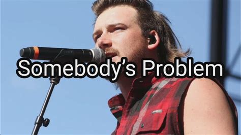 Morgan Wallen Somebodys Problem Youtube