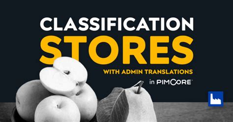 How To Use Classification Stores With Admin Translations In Pimcore