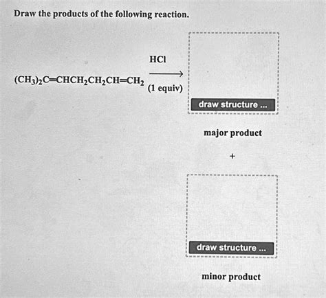 Draw The Products Of The Following Reaction Hci Ch32cchch2ch2chch2