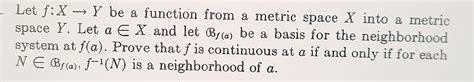solved let f x→y be a function from a metric space x into a
