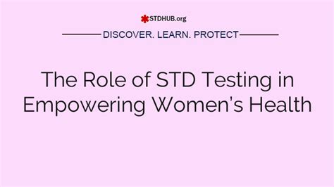 The Role Of Std Testing In Empowering Womens Health