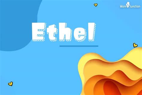Ethel Name Meaning Origin History And Popularity