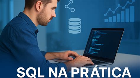 Vamos Para Uma Aula De Sql Na Prática