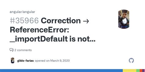 Correction → Referenceerror Importdefault Is Not Defined · Issue 35966 · Angularangular