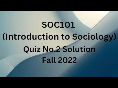 SOC101 Introduction To Sociology Quiz No 2 Solution Fall 2022 YouTube