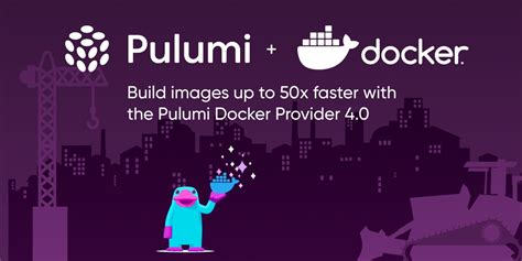 Docker Inc On Linkedin Pulumi Docker Provider 40 Build Images Up To 50x Faster