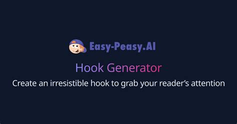 Free Ai Hook Generator Easy Peasy Ai