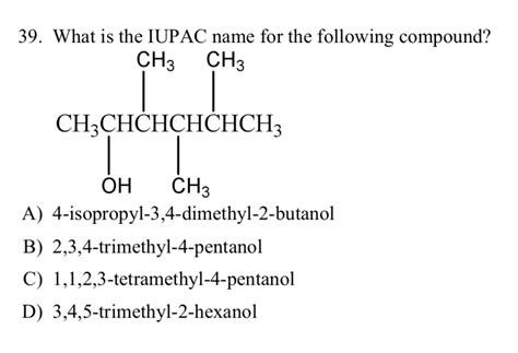 Solved Que Give The Iupac Name For The Following Compound Chegg Com