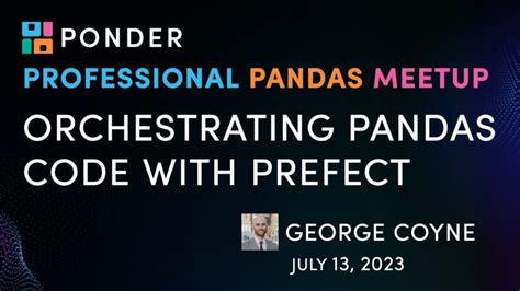 Prefect On Linkedin Orchestrating Pandas Code With Prefect Professional Pandas Meetup 12