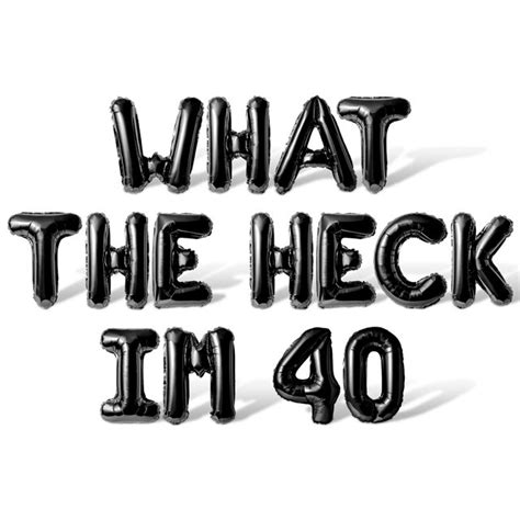 Letter Balloons What The Heck Im 40 16 Inch Alphabet Letters Foil Mylar Balloon 40th Birthday