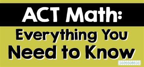 Act Math Everything You Need To Know Effortless Math We Help