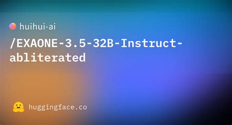 Huihui Ai EXAONE B Instruct Abliterated At Main