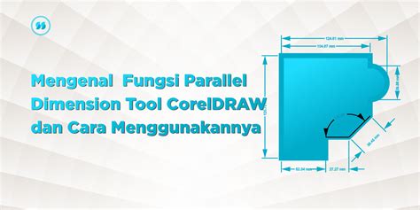 Mengenal Fungsi Parallel Dimension Tool Coreldraw Dan Cara
