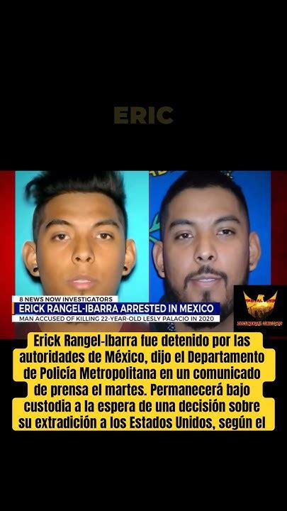 Erick Rangel Ibarra Fue Detenido Por Las Autoridades De México Dijo El