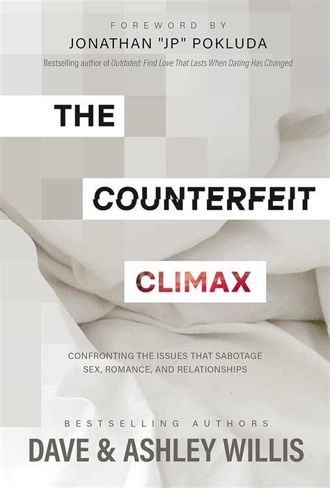 The Counterfeit Climax Confronting The Issues That Sabotage Sex