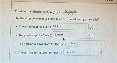 Solved Consider The Rational Function F X 2x2 4x 16x2 4use