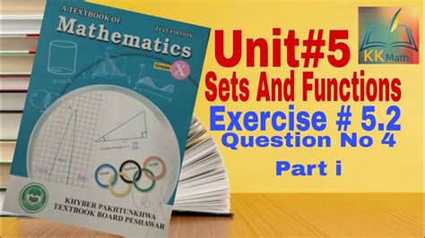 Kpk Board 10 Class Math Unit 5 Sets And Functions Exercise 52 Question 4 Part I Kk Maths Youtube