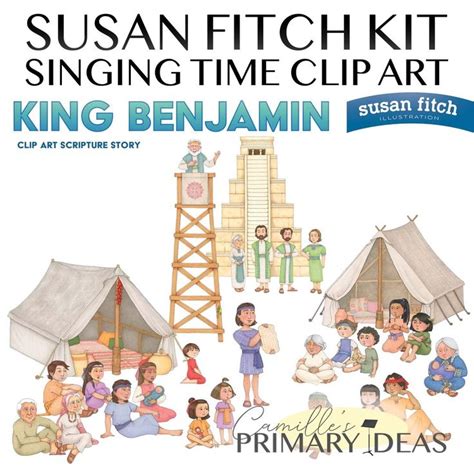 Susan Fitch King Benjamin Clip Art Singing Time Clip Art The Book Of Mormon