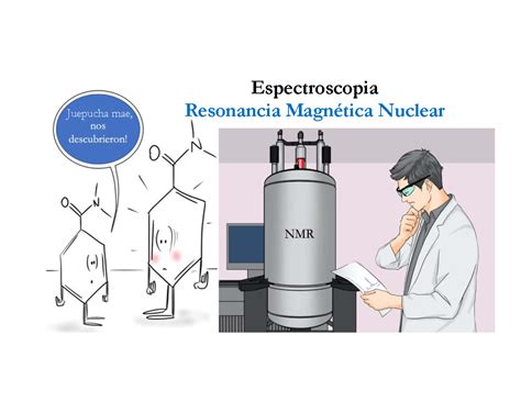 Espectroscopía De Resonancia Magnética Nuclear Rmn Resumen Y