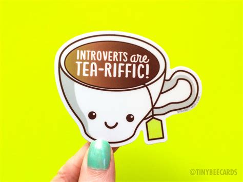 Funny Introvert Sticker Introverts Are Tea Riffic Cute Kawaii Tea Lover Gift Laptop Water