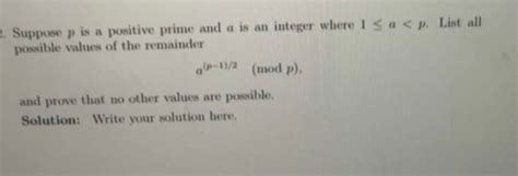 Solved Suppose P Is A Positive Prime And A Is An Integer Chegg