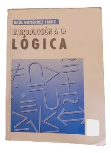 Introducción A La Lógica Raúl Gutiérrez Sáenz Mercadolibre