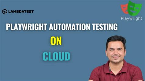 Learn About Playwright Testing With Lambdatest Mukesh Otwani Posted On The Topic Linkedin